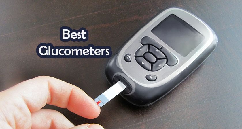 5 Best Glucometers to monitor your blood glucose levels 2019